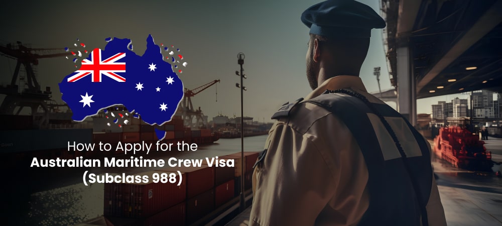 How to Apply for the Australian Maritime Crew Visa (Subclass 988): A ...