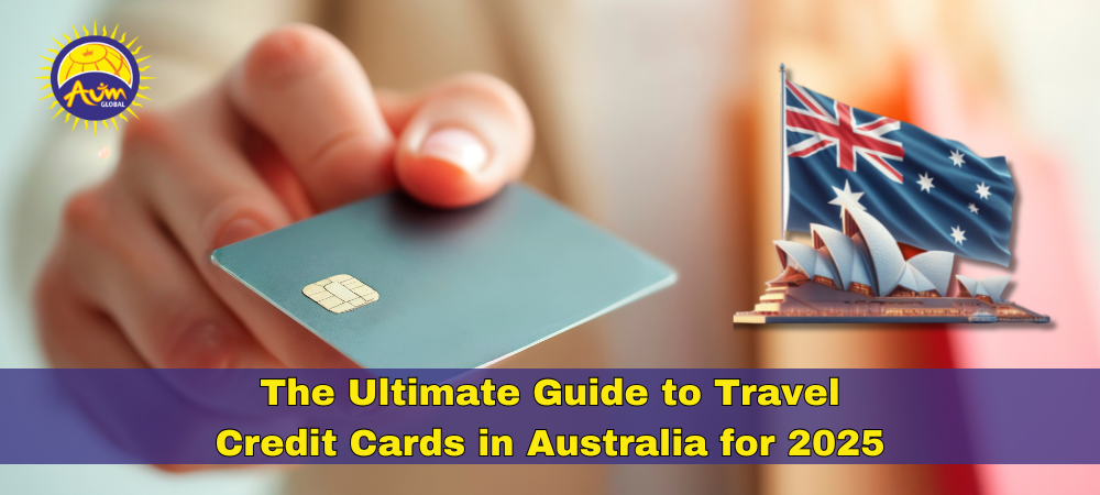 The Ultimate Guide to Choose The Best Travel Credit Cards in Australia ...