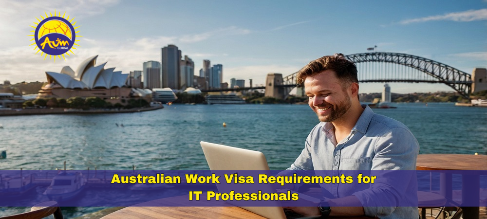 Australian Work Visa Requirements for IT Professionals | AUM Global