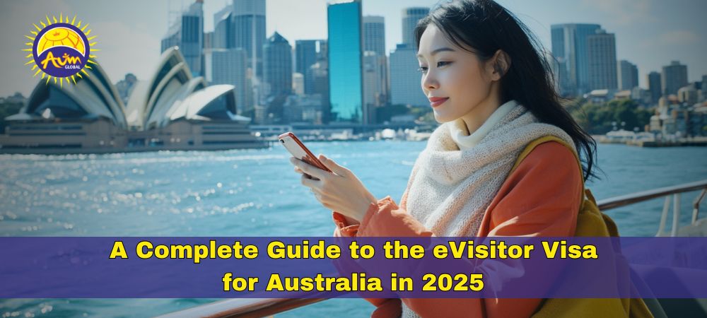 A Complete Guide to the eVisitor Visa for Australia in 2025