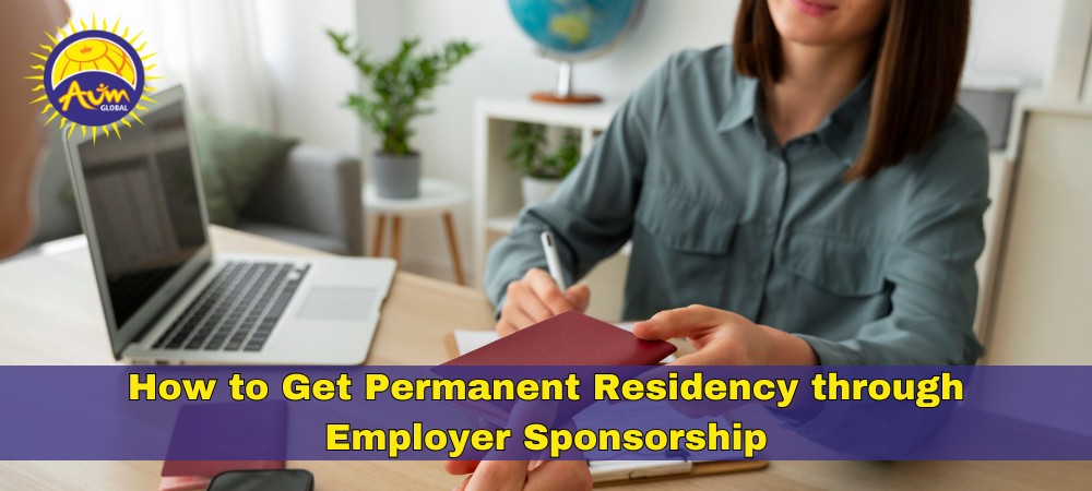 Achieve Permanent Residency: Employer Sponsorship Explained